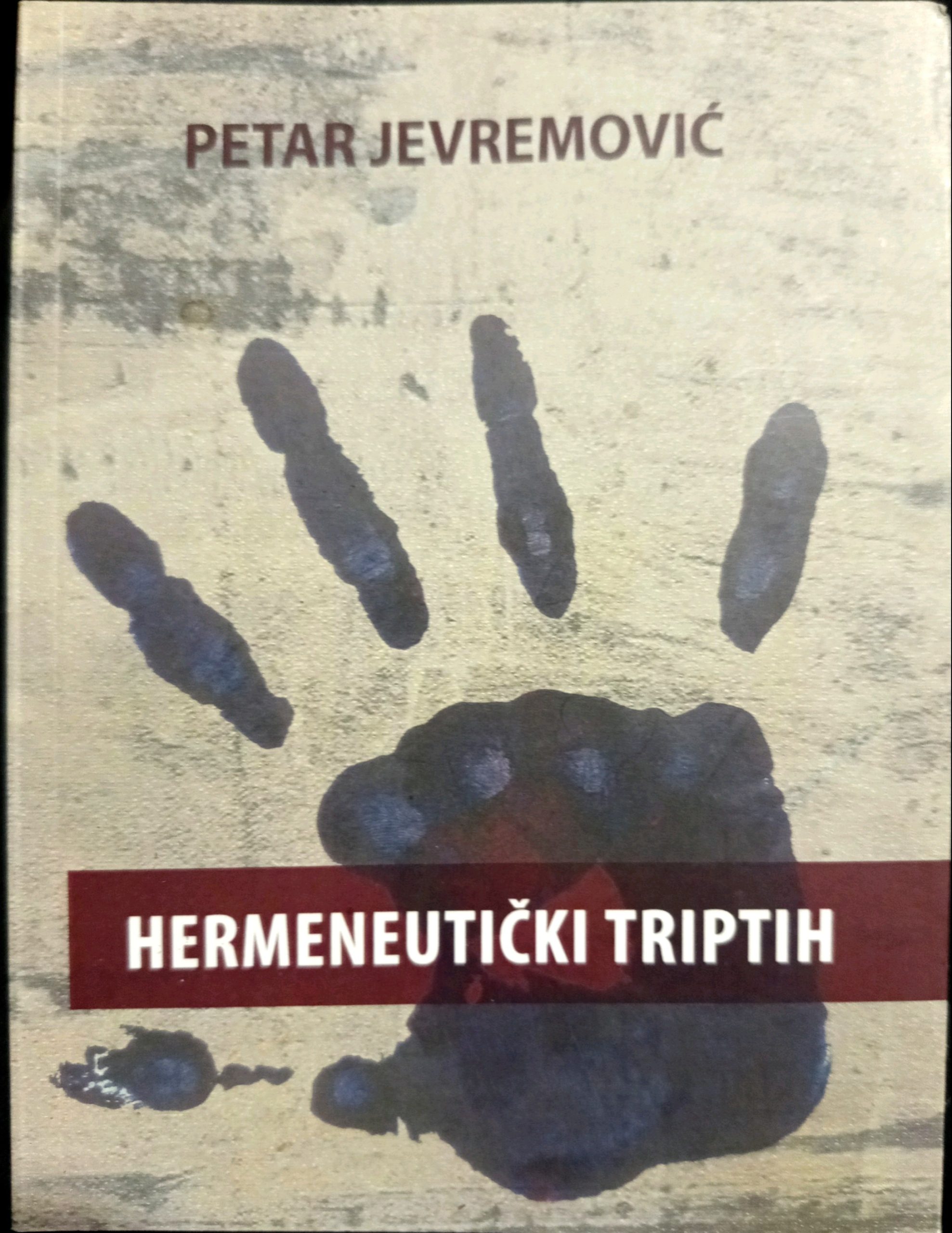 Petar Jevremović - Hermeneutički triptih - Slobodni Um