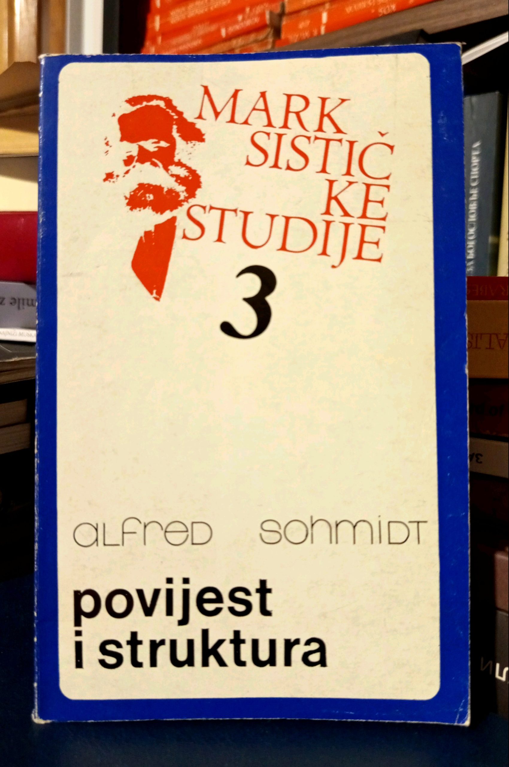 Alfred Schmidt - Povijest i struktura - Slobodni Um